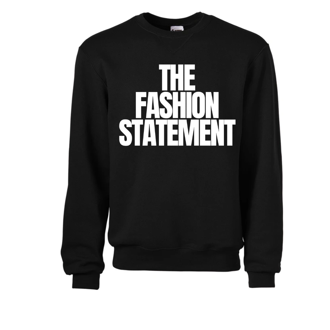 The Fashion Statement Sweatshirt – SBDNC Apparel