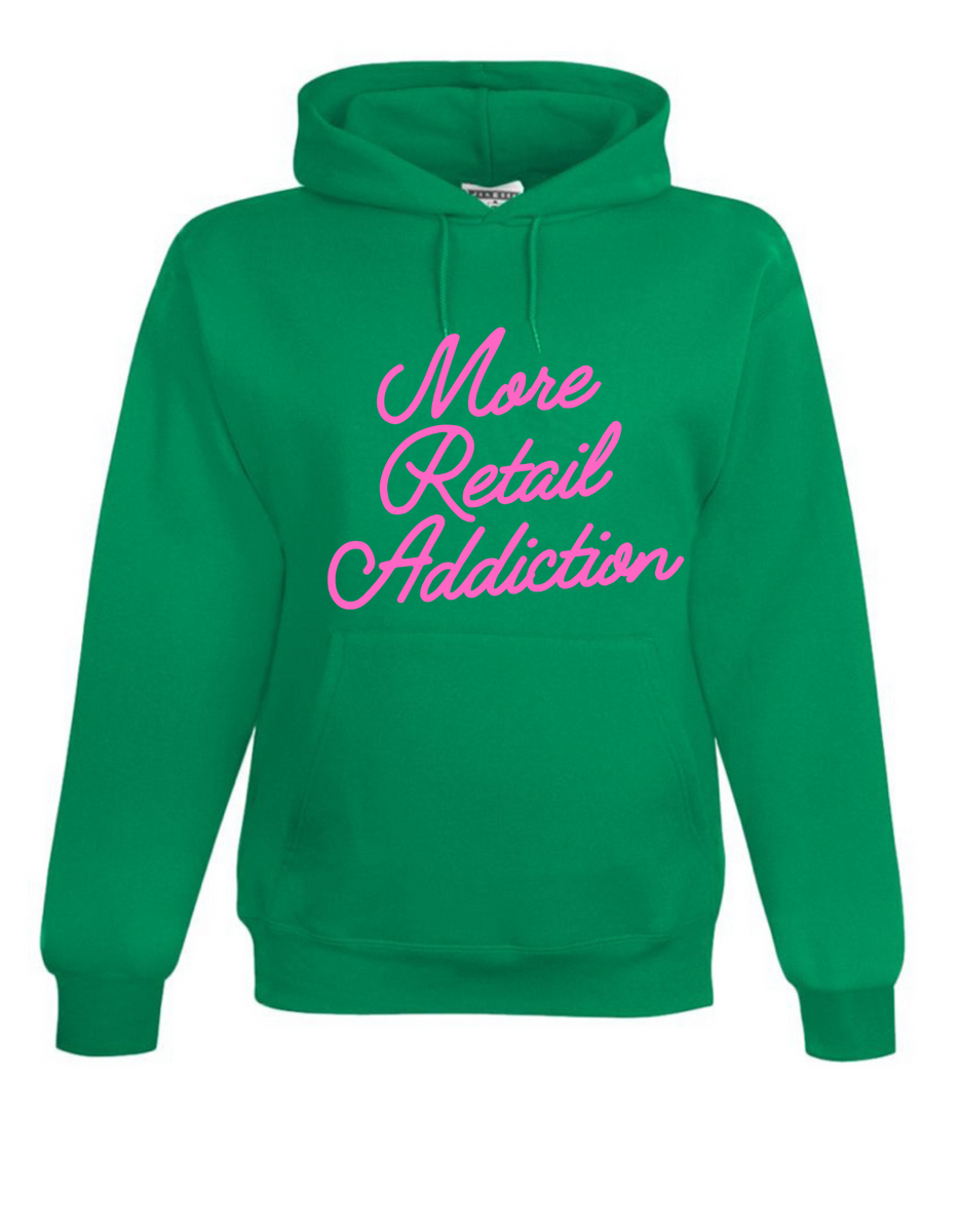 More Retail Addiction Hoodie – SBDNC Apparel